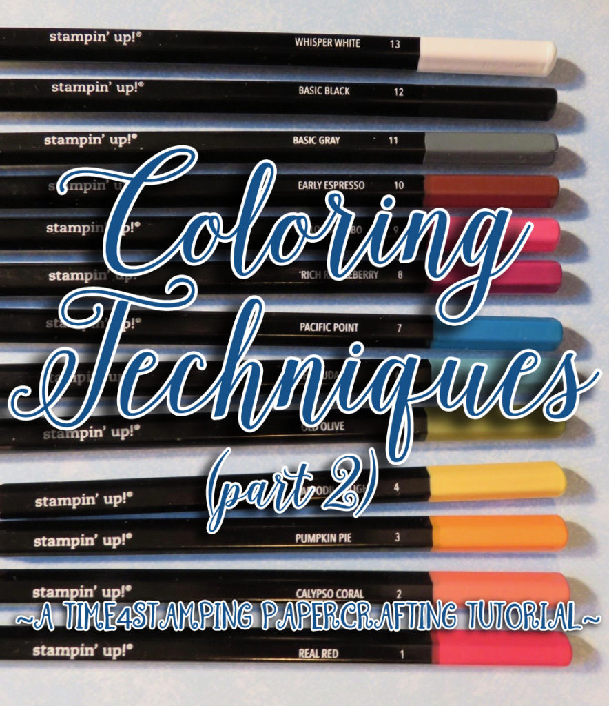 Time4Stamping Tip: Coloring Techniques, Part 2 – Time 4 Stamping